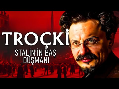 Stalin'in Rakibi: Öldürmesi Gereken Adam. Troçki