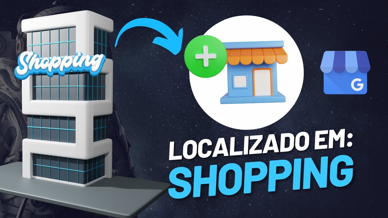 Como Incluir uma Loja em um Shopping / Galeria / Prédio no Google meu ...