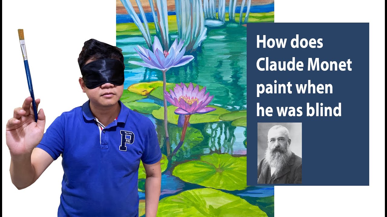 How does Claude Monet paint when he was blind - YouTube