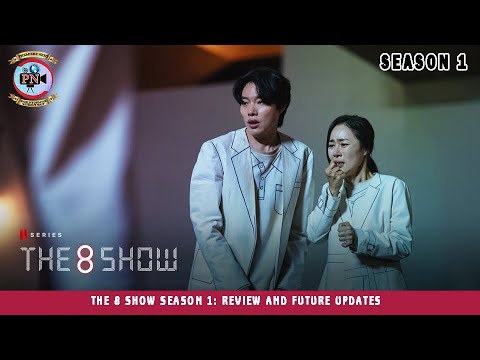 The 8 Show Season 1: Review And Future Updates - Premiere Next - YouTube
