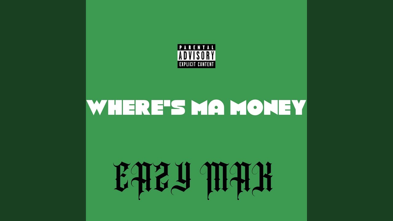 Where’s Ma Money - YouTube