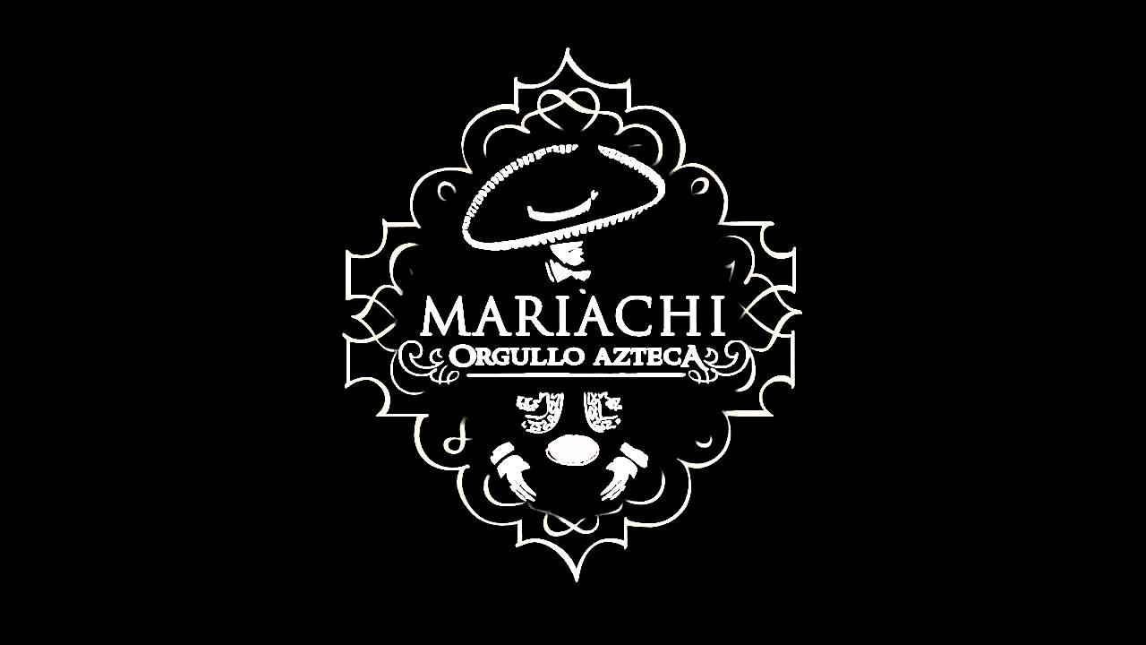 TEMA MARIACHI ORGULLO AZTECA 1 - YouTube