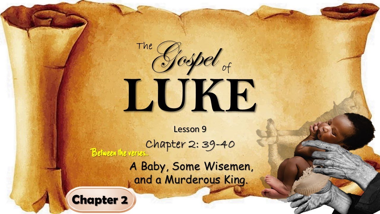 Luke 2 v 39-40 - A Baby, Some Wisemen, and a Murderous King. - Lesson 9 ...