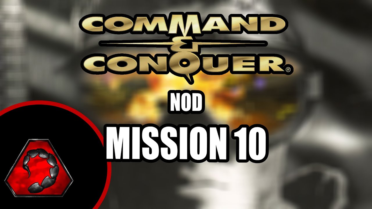 Command & Conquer - NOD Mission 10 - YouTube
