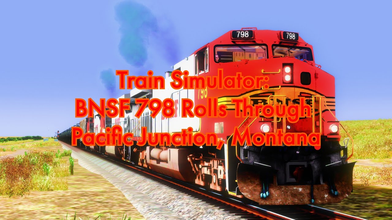 HD Train Simulator: BNSF 798 Rolls Through Pacific Junction, Montana ...