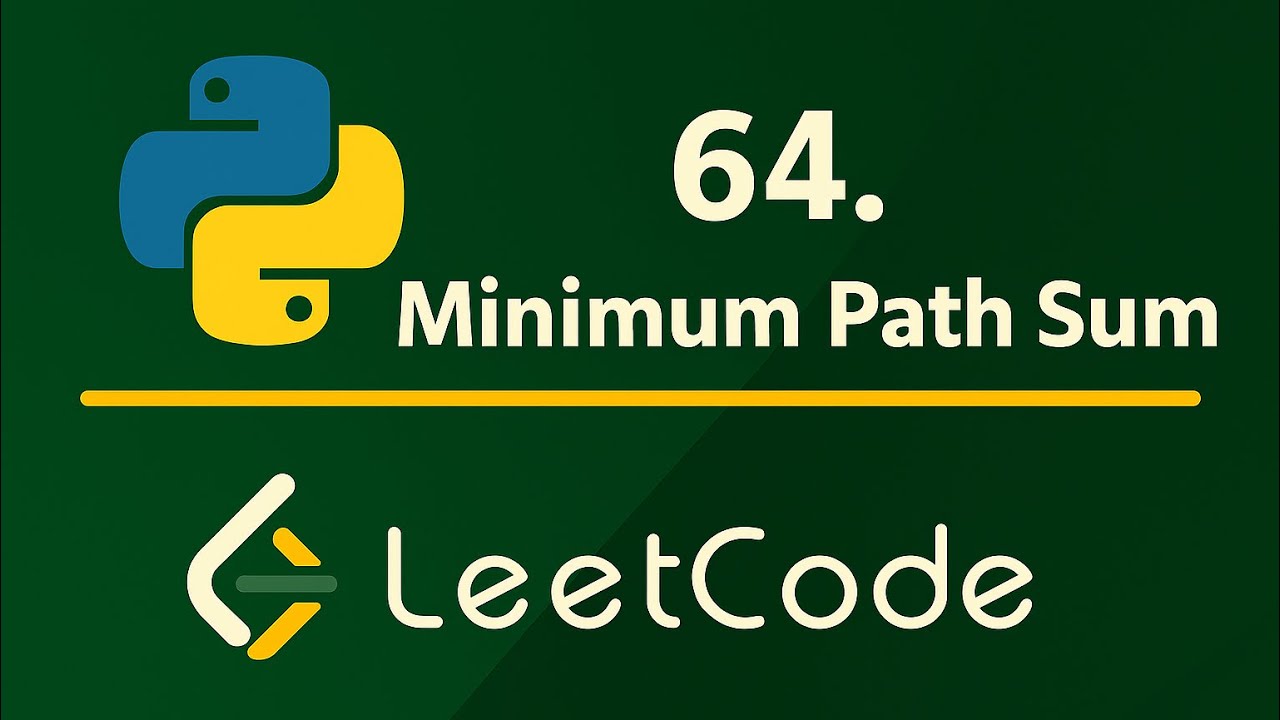 Leetcode 64 Minimum Path Sum - Python Solution - YouTube