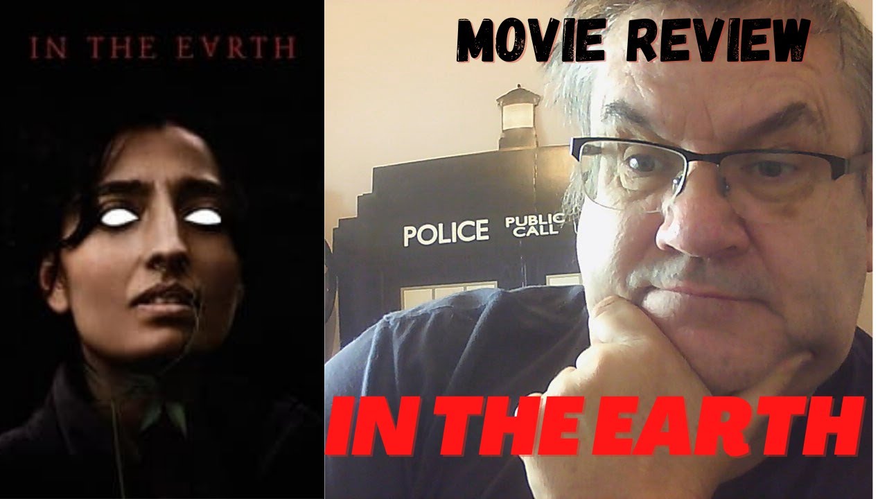 57: MOVIE REVIEW - IN THE EARTH - YouTube