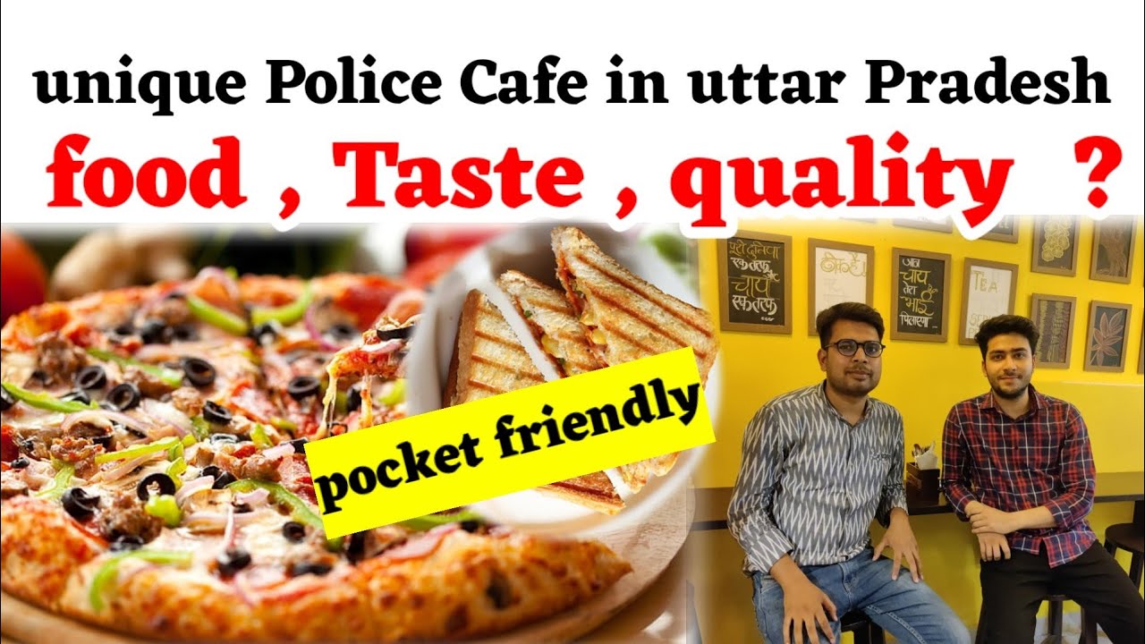 Unique Police Cafe in Saharanpur Uttar Pradesh police line food, taste ...