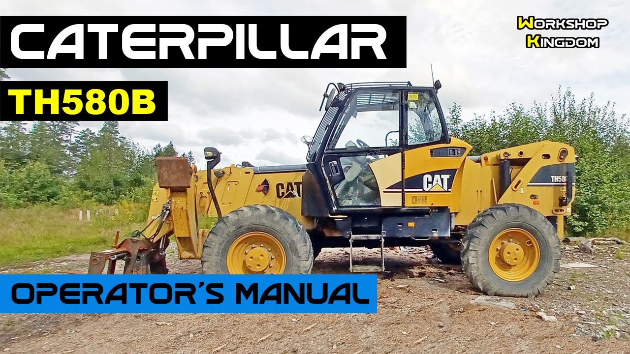 CATERPILLAR TH580B Operator's Manual - How to DOWNLOAD the PDF in ...