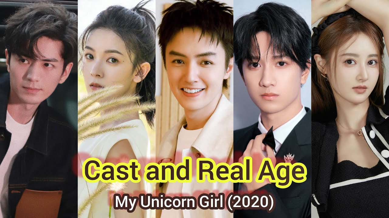 My Unicorn Girl (Cast and Real Age) Guan Hong, Chen Yao, Li Jiu Lin, Ao ...