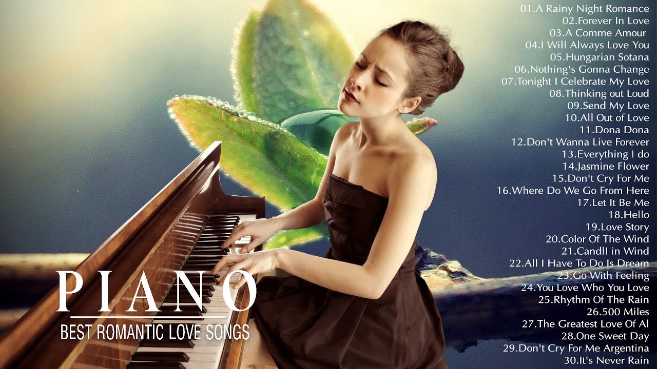 Top 40 Beautiful Piano Love Songs Ever Soft Relaxing Romantic Love