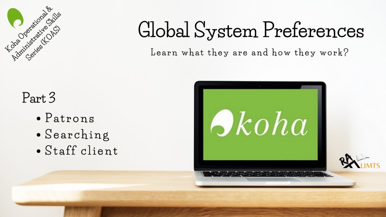 Koha Global System Preferences 3: Patrons, Searching and Staff Client ...