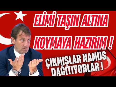 ELİMİ TAŞIN ALTINA KOYMAYA HAZIRIM ! | ÇIKMIŞLAR NAMUS TAĞITIYORLAR !