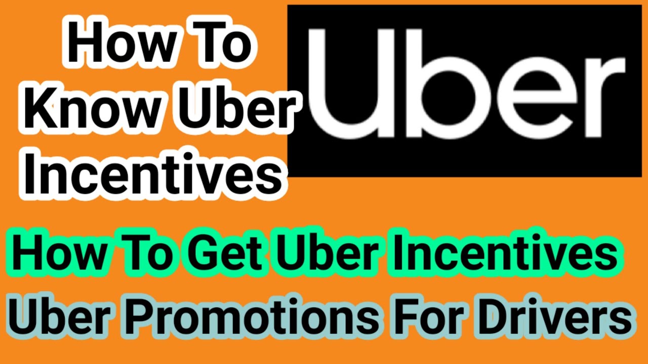 How To Know Uber Incentives | Uber Promotions For Drivers | How To Get ...
