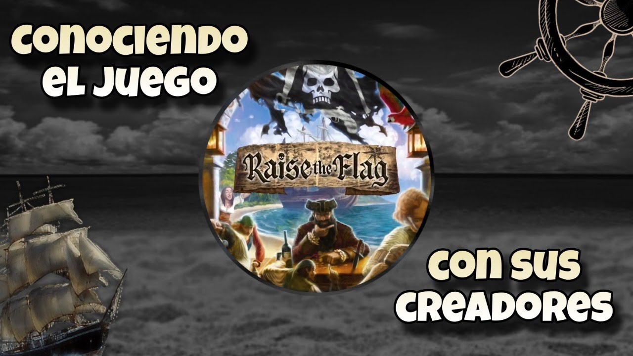 Raise The Flag. Conociendo el juego con sus creadores - YouTube
