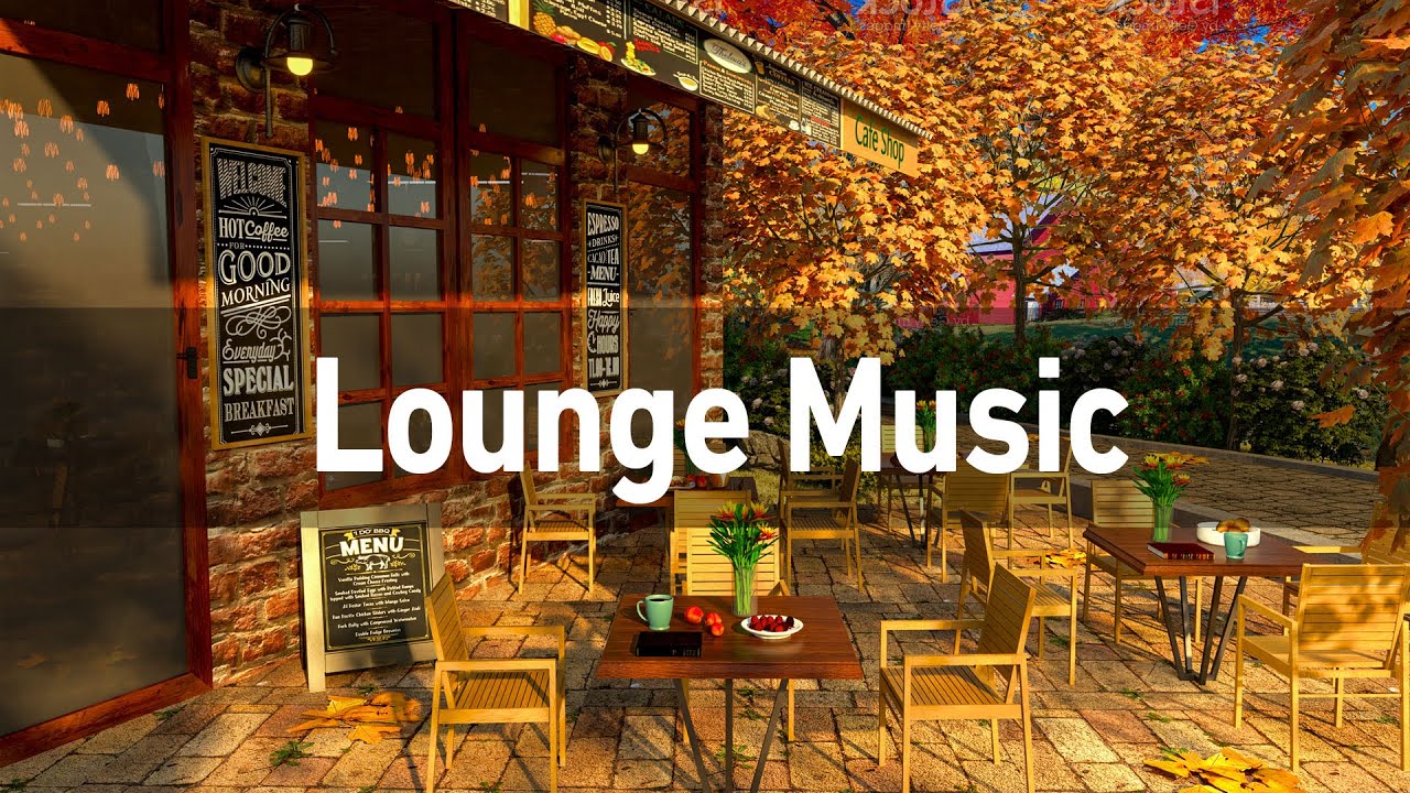 Cozy & Warm Autumn Lounge Music - Good Mood Jazz Coffee Shop For ...