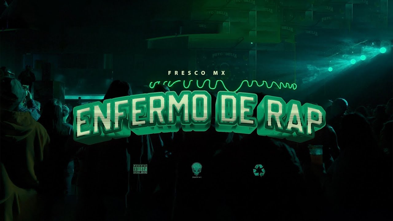 Enfermo De Rap - FRESCO MX - (Video Oficial) - YouTube