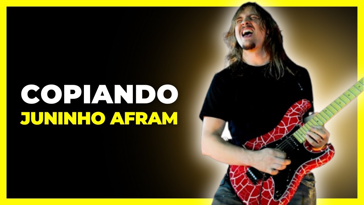 Copiando Guitarristas | Juninho Afram - YouTube