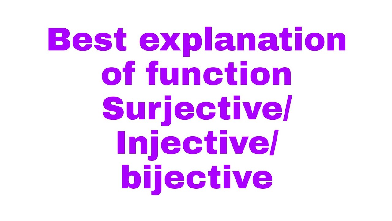 What is function in maths/surjective, injective, bijective functions ...