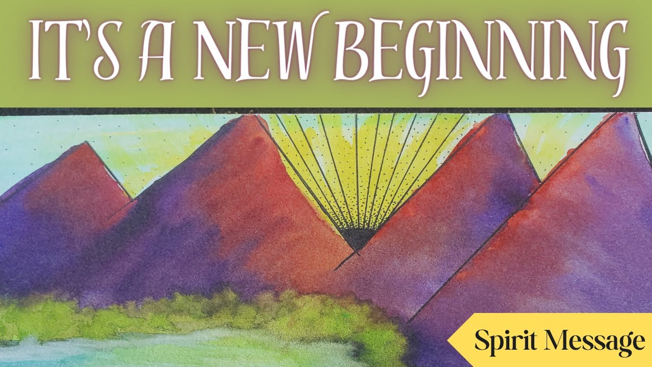 It's A New Beginning - Spirit Message - YouTube