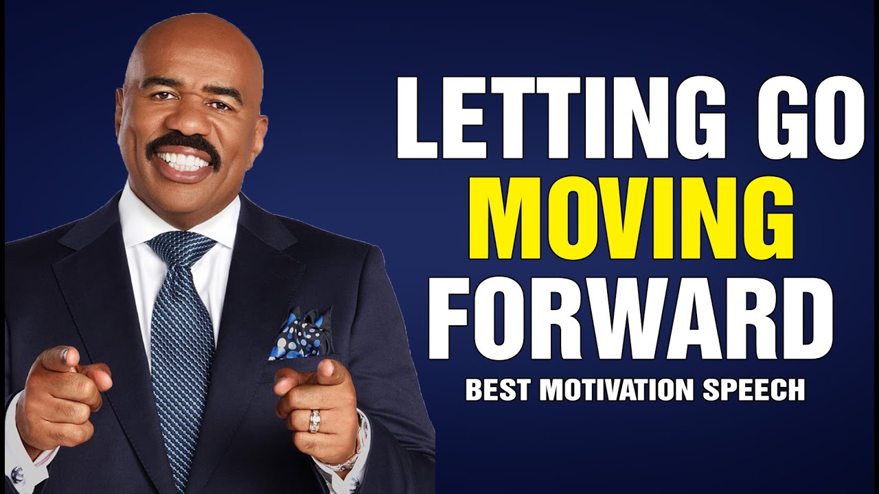 LET GO AND MOVE ON(Steve Harvey,Joel Osteen,Jim Rohn, Tony Robbins ...