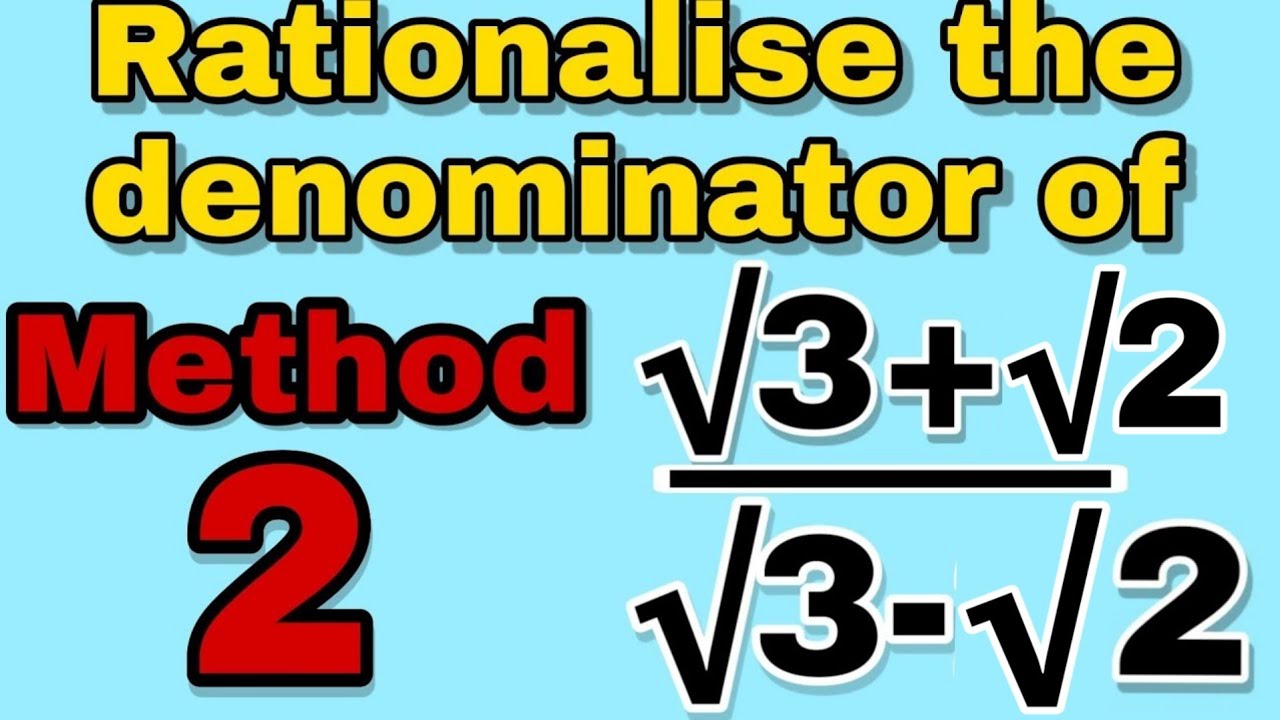 Rationalise The Denominator Of Root 3 root 2 root3 root2 Class 9th