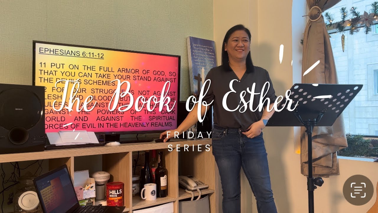 [FRIDAY MESSAGE SERIES ] THE BOOK OF ESTHER - PART 3 : “THE TRUTH ...