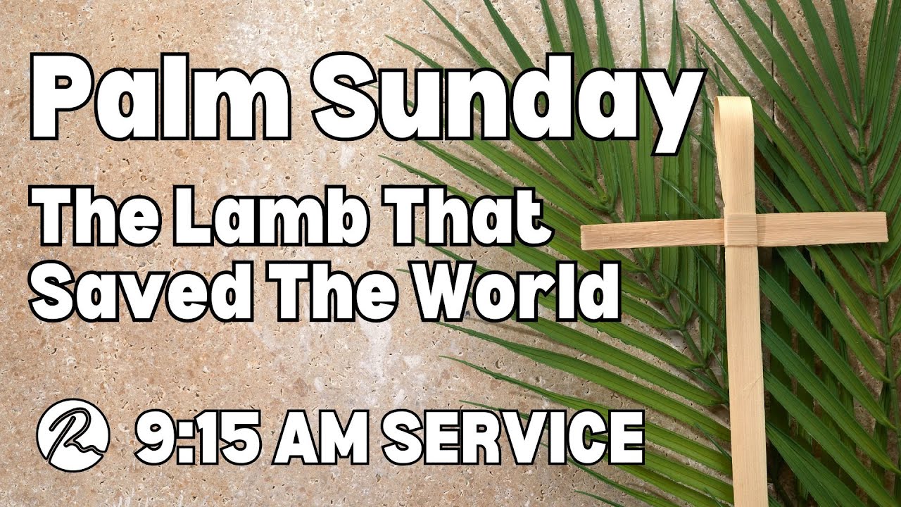 Palm Sunday | Riverview's 9:15 Service With Pastor Mel Svendsen - YouTube