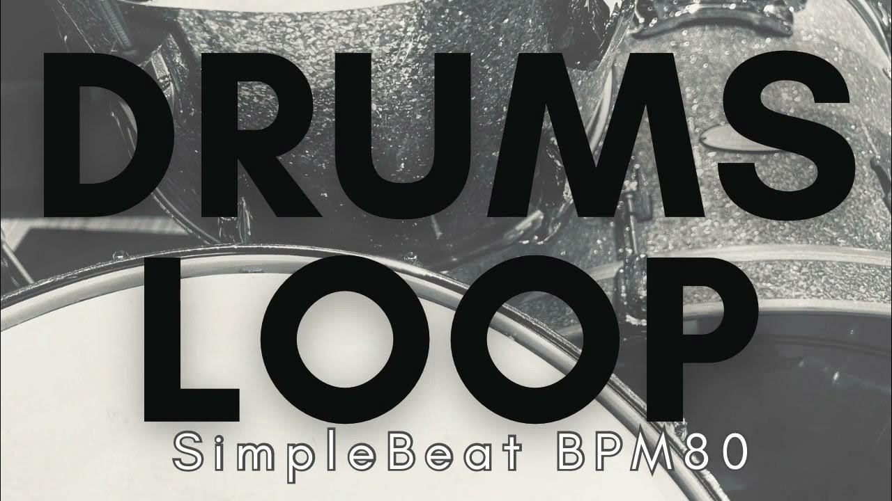 【Simple Beat】Drums Loop | 80 BPM - YouTube