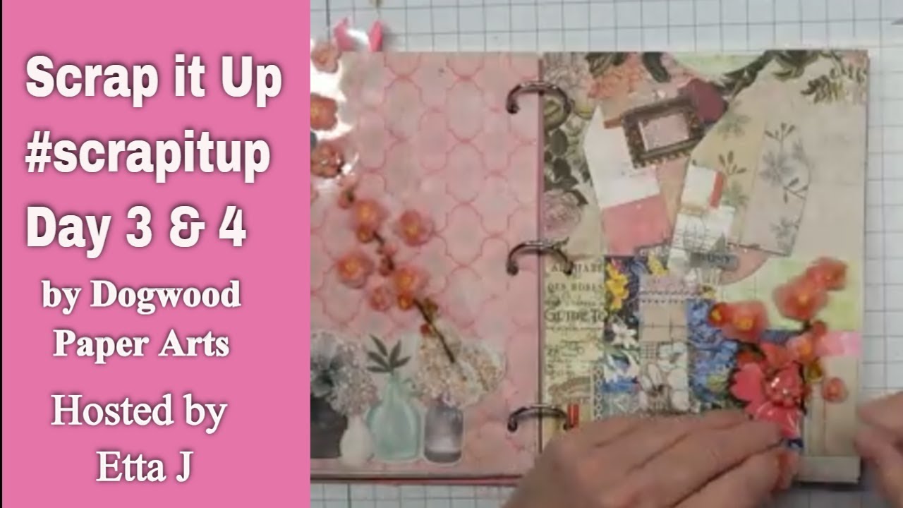 Scrap it Up Day 3 and Day 4 #scrapitup Hosted by Etta J @queenbeeetta - YouTube
