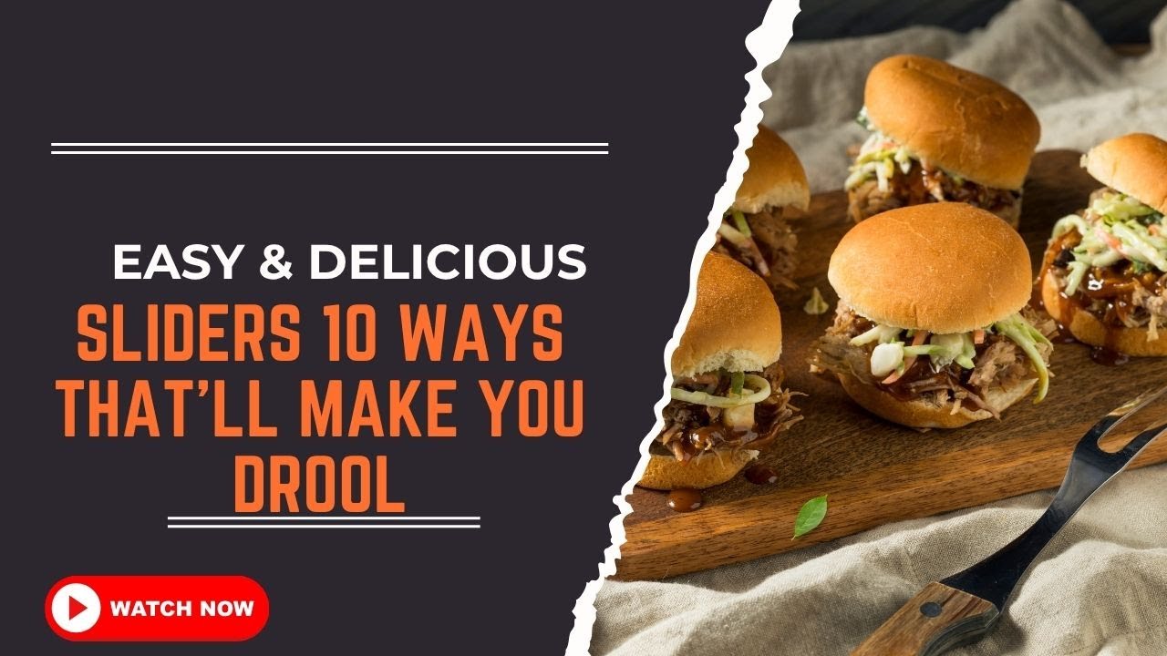 Sliders 10 Ways That’ll Make You Drool 🤤 | Easy & Delicious - YouTube