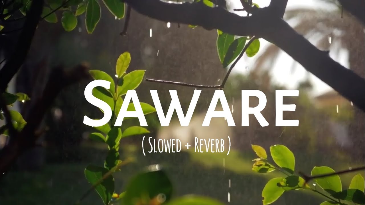 Saware (Slowed + Reverb) | Pritam, Arijit Singh | Phantom | Mashup Lofi ...