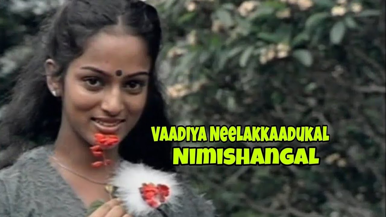 Vaadiya Neelakkaadukal | Nimishangal1986 | P Bhaskaran | MB Sreenivasan ...