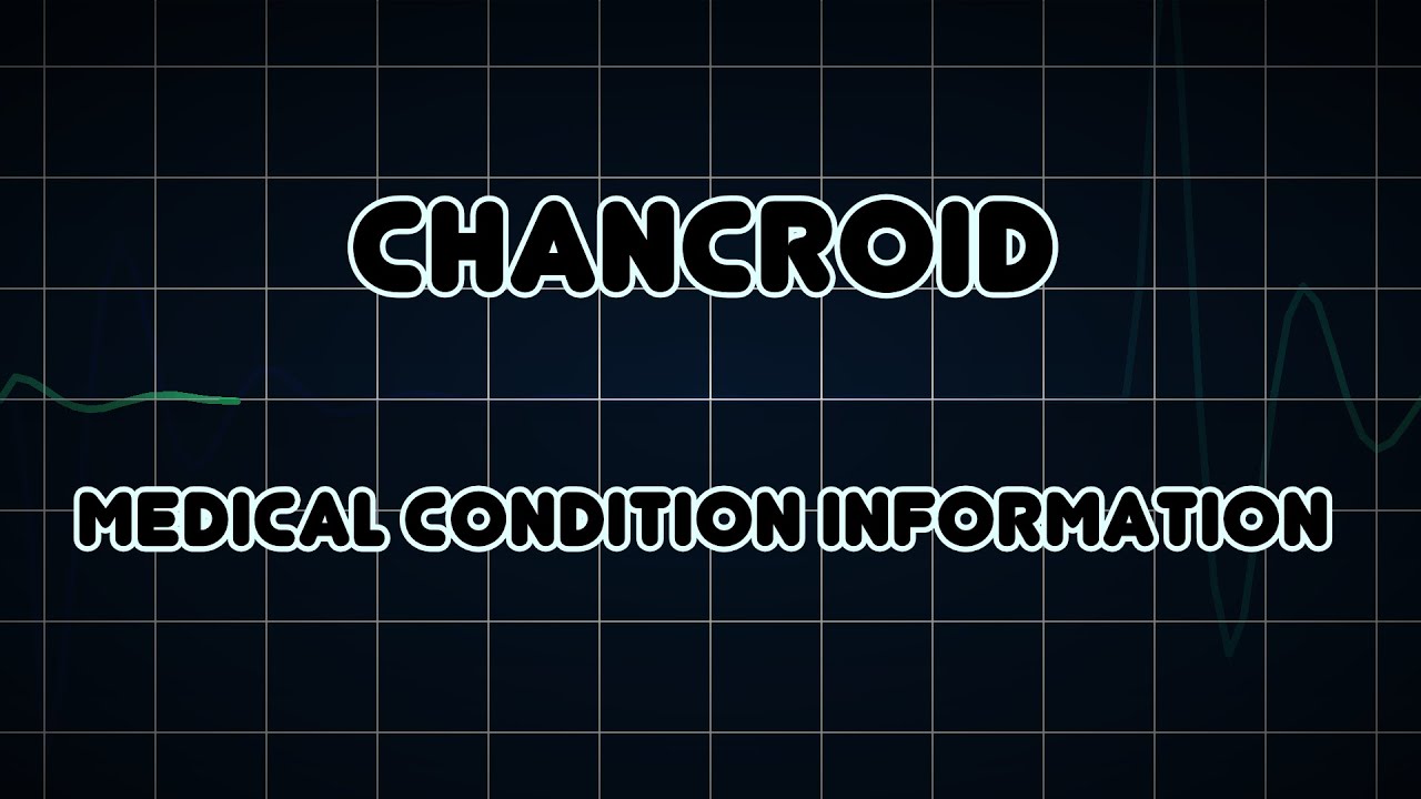 Chancroid (Medical Condition) - YouTube