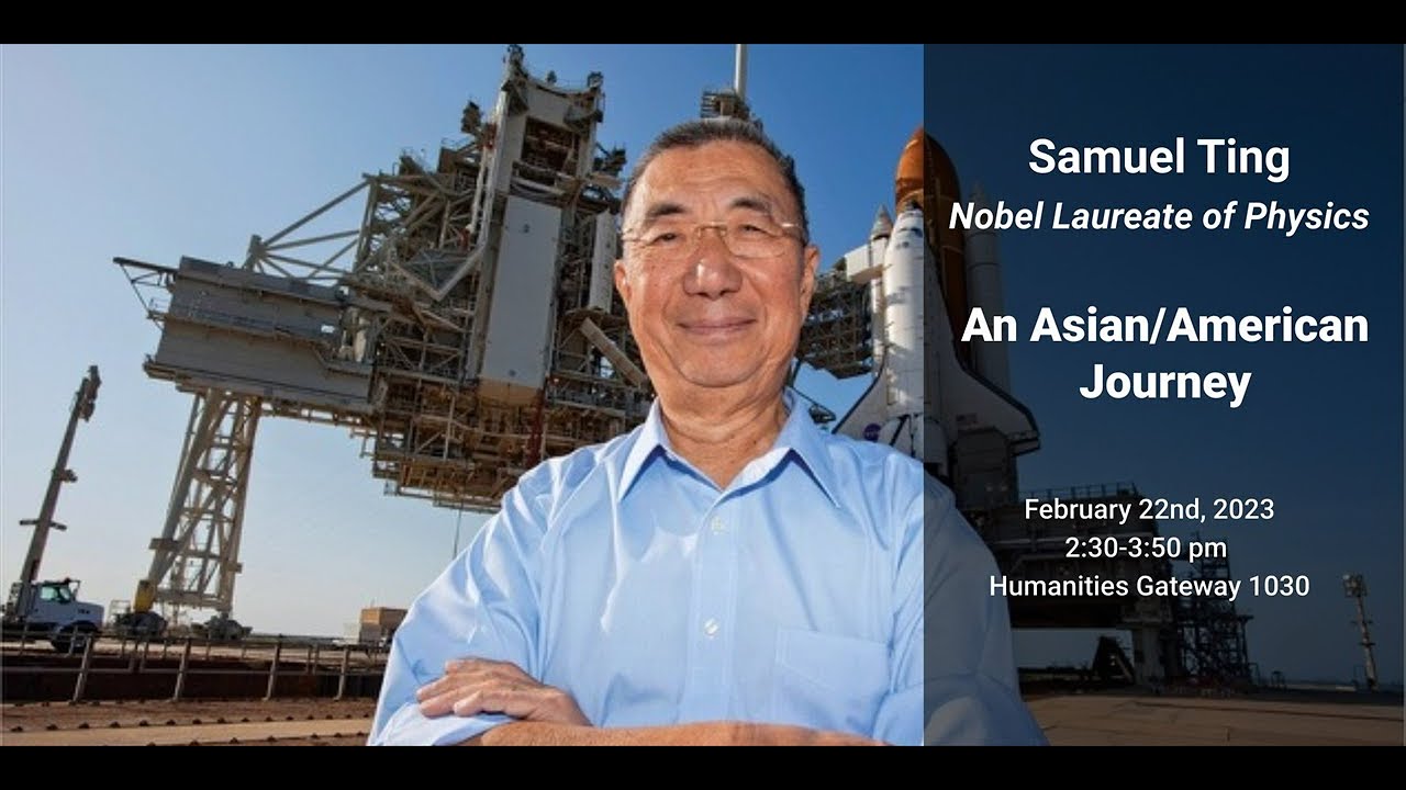 Samuel Ting, Nobel Laureate of Science: An Asian/American Journey - YouTube