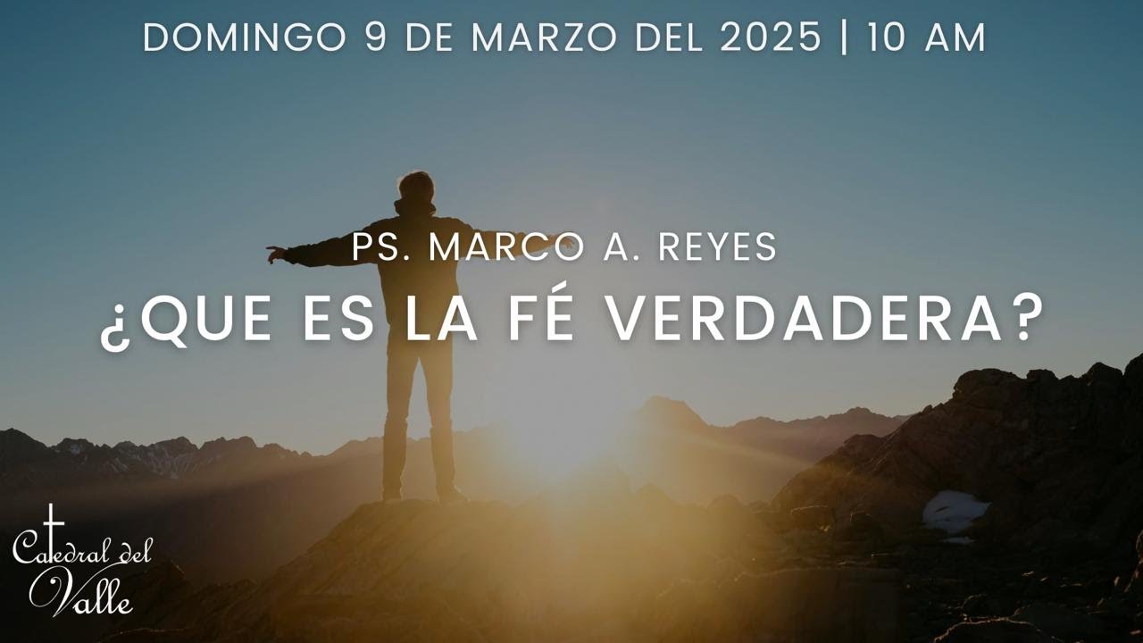 QUE ES LA FE VERDADERA? | 10 MARZO 2025 - YouTube
