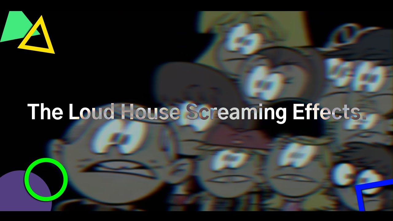 The Loud House Screaming Effects (List of Effects in the Description ...