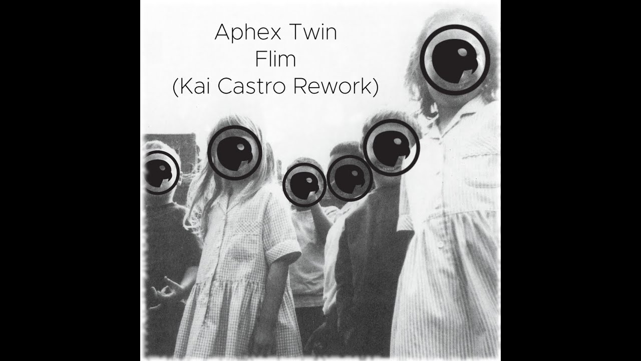 Aphex Twin - Flim (Kai Castro Rework) - YouTube