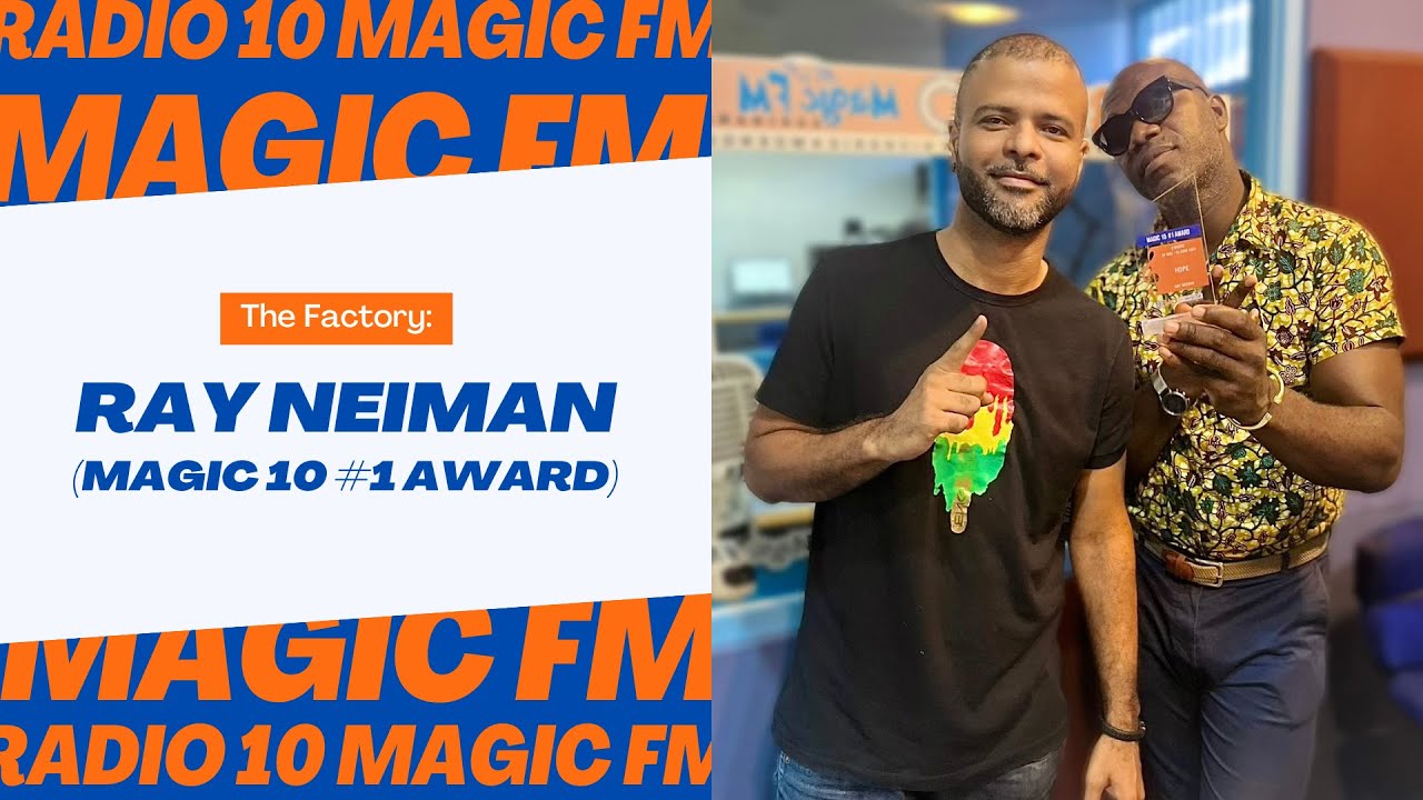 The Factory: Ray Neiman (Magic 10 #1 Award) | Raul Kandhai | Radio 10 ...