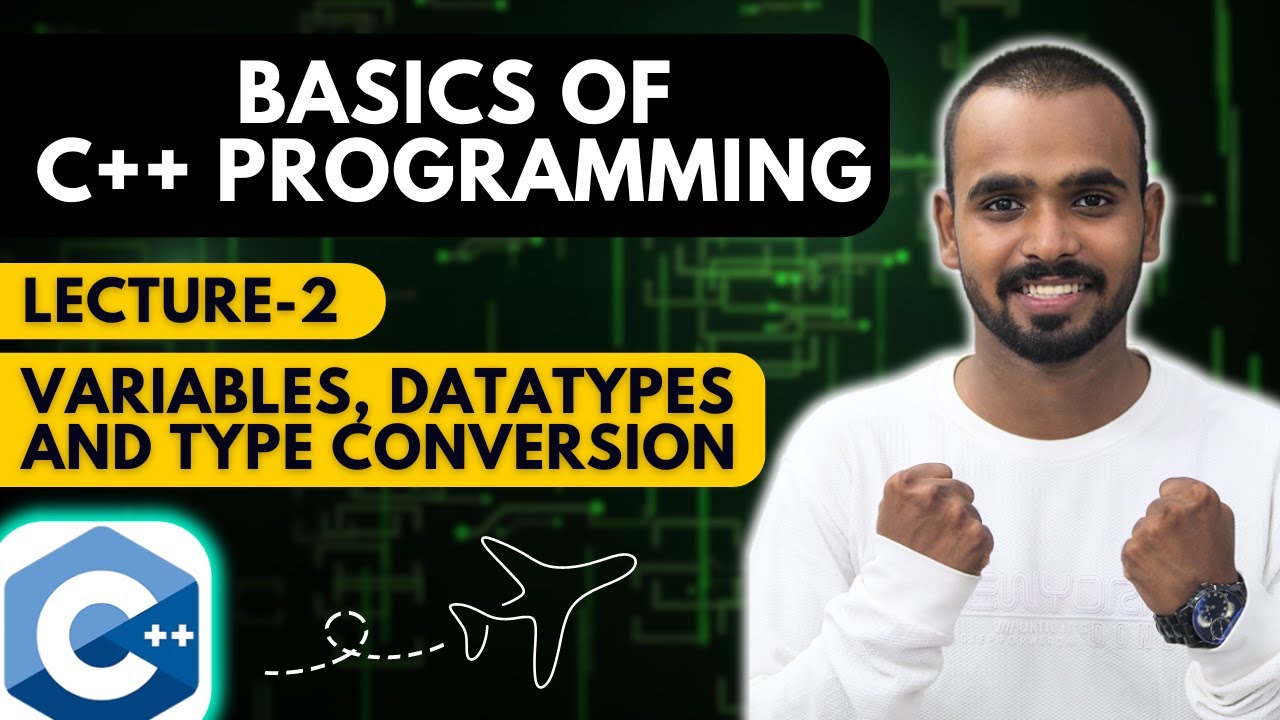 Lecture 2 Variables Datatypes And Type Conversion Basics Of C 6313