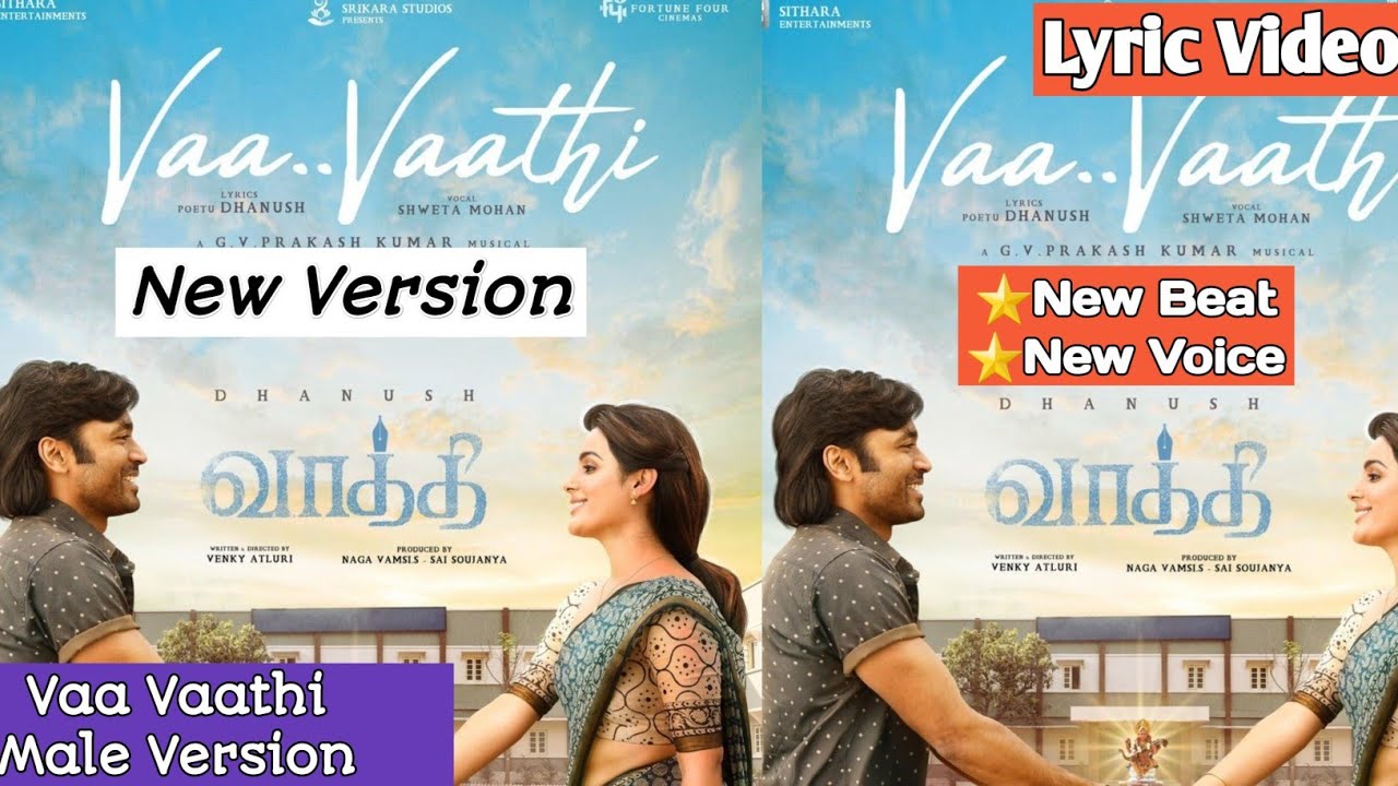 Vaa Vaathi Song - Dhanush Reprise Version | New Voice / Beat [ Vaa ...