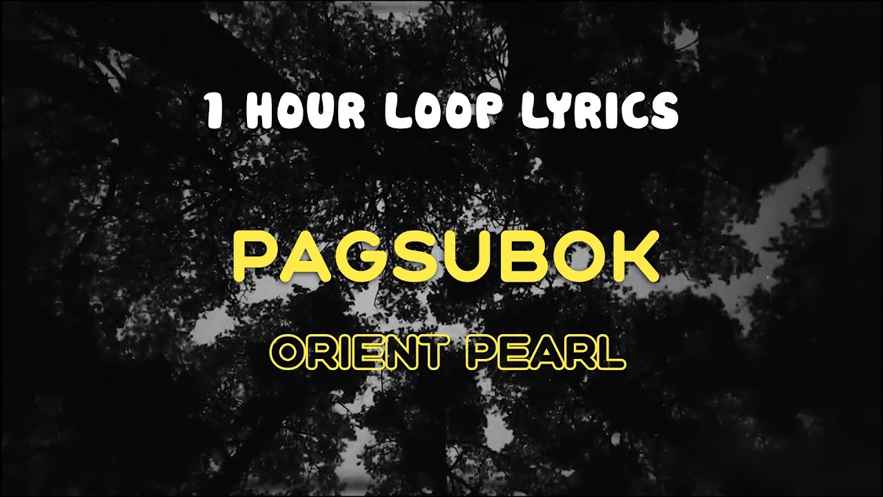 Orient Pearl - Pagsubok (1 Hour Loop Lyrics) - YouTube