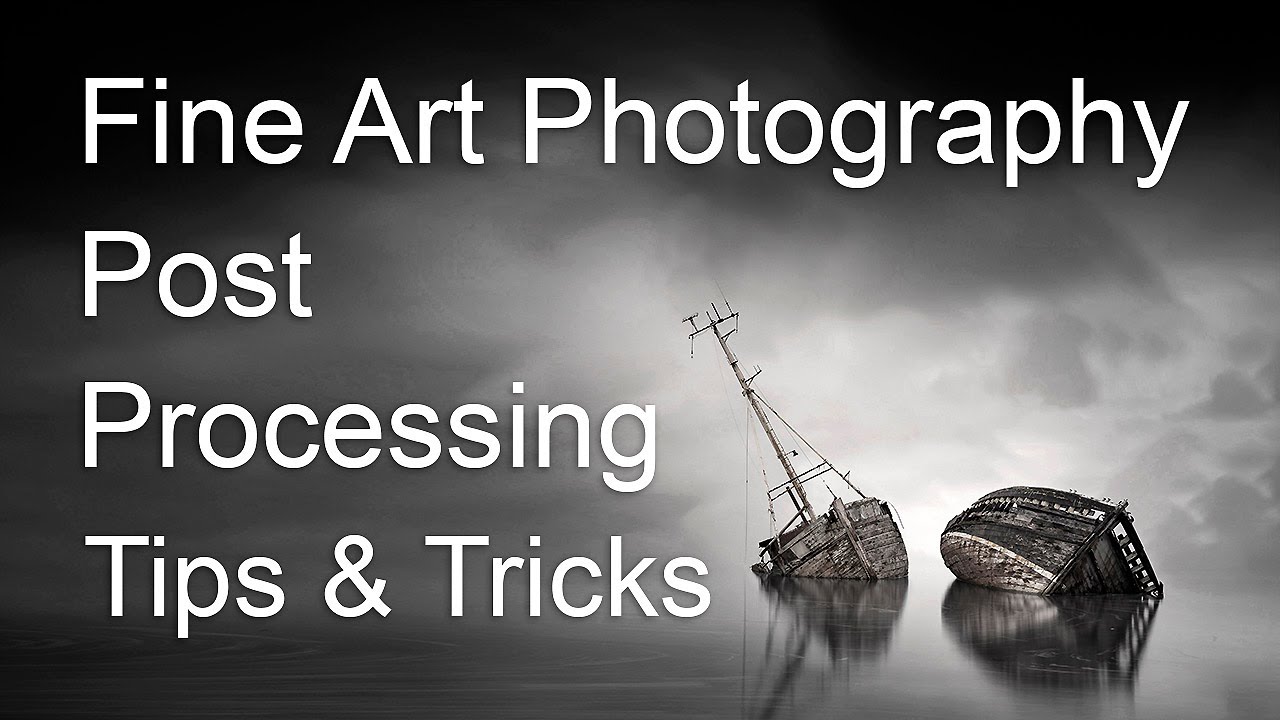 Fine Art Post Processing - YouTube