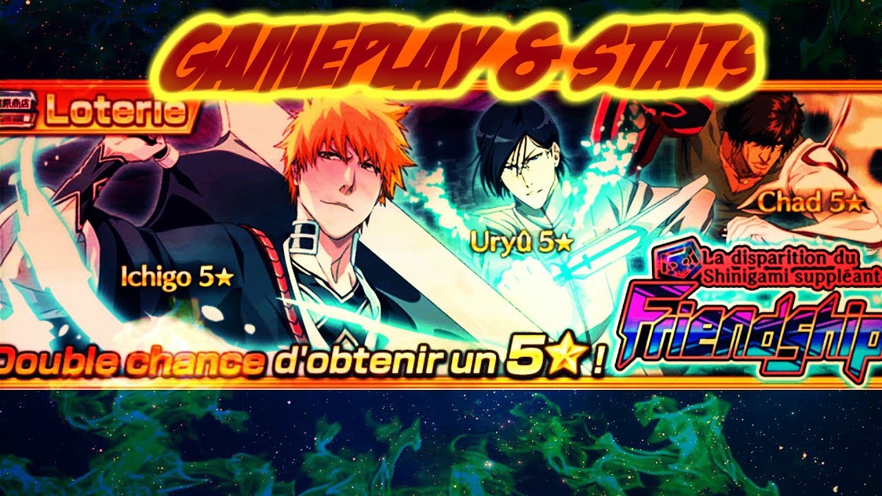 Uryu, Ichigo and Chad GAMEPLAY et STATS BLEACH BRAVE SOULS - YouTube