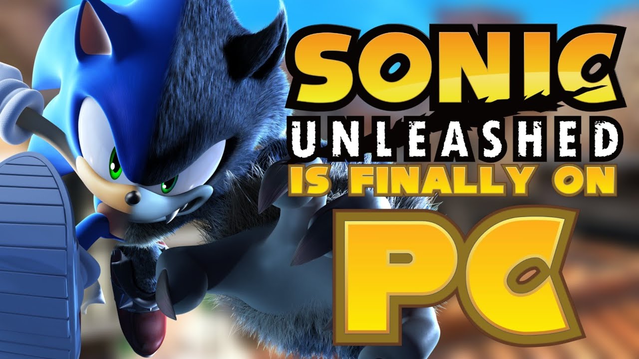 Sonic Unleashed is FINALLY on PC! - YouTube