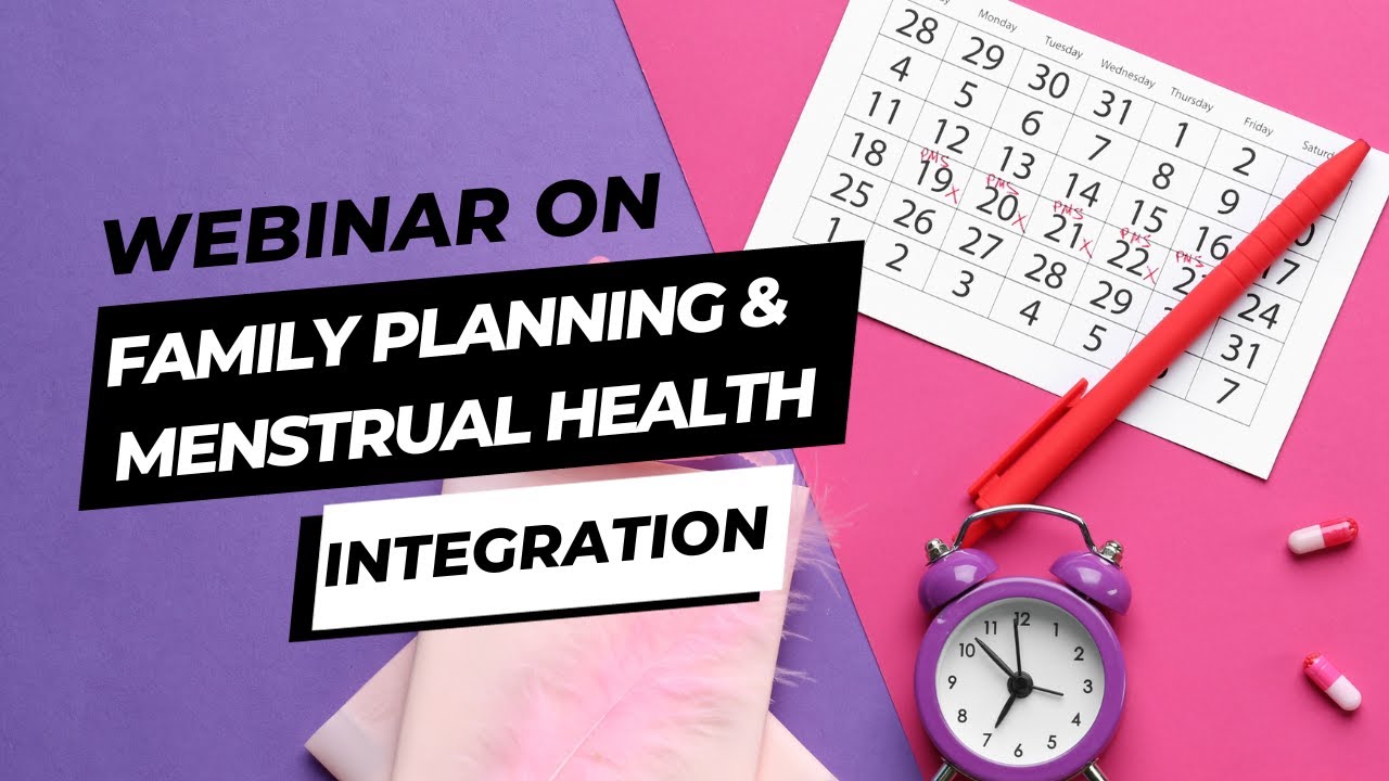 Integrating Family Planning and Menstrual Health Programs - YouTube