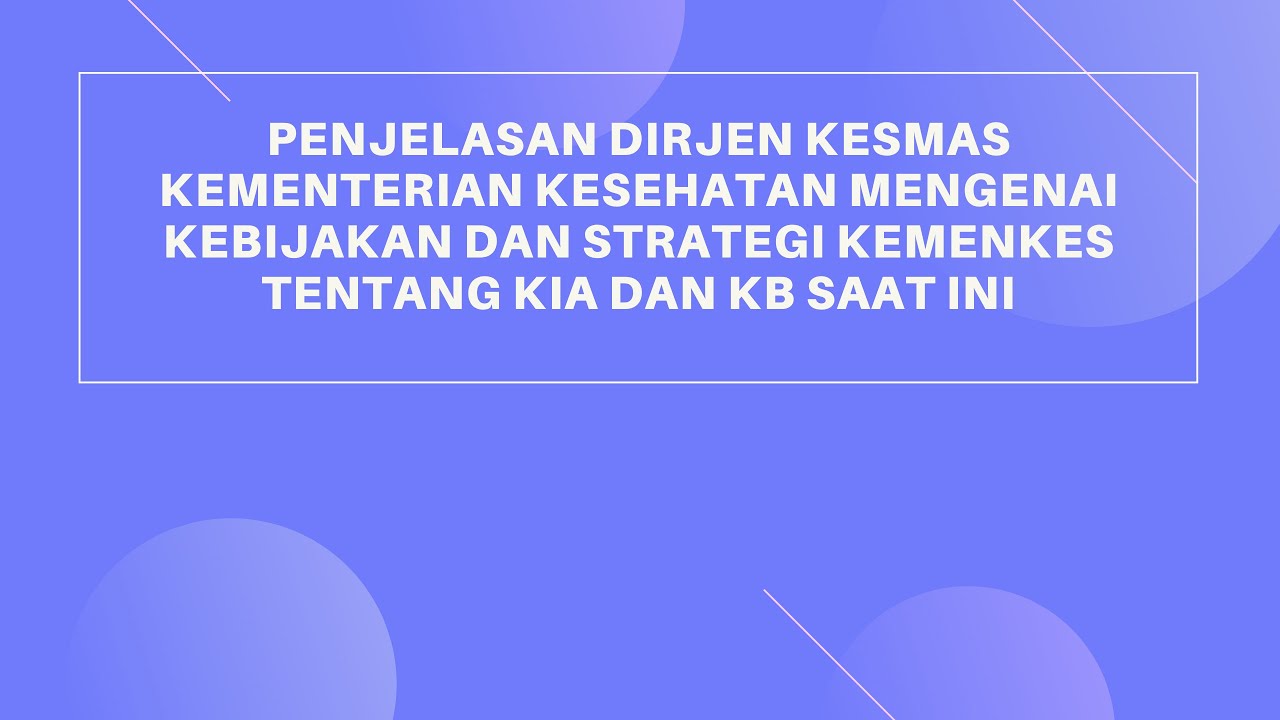 Kebijakan dan Strategi Kemenkes tentang KIA dan KB - YouTube