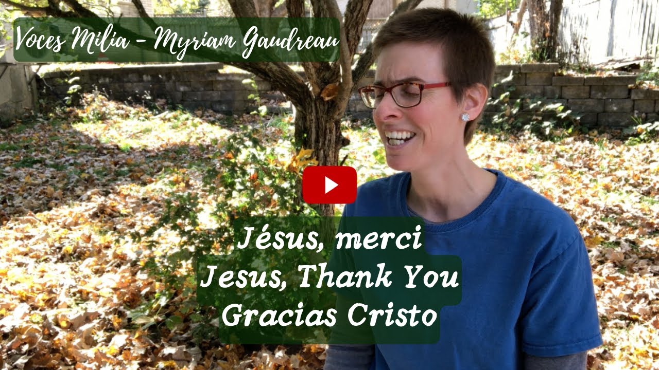 Jésus, merci - Jesus, Thank You - Gracias Cristo - YouTube