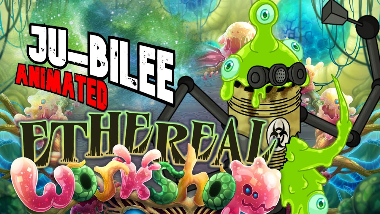 My Singing Monsters | ANIMATED Ju-bilee - Ethereal Workshop [feat. TEE ...