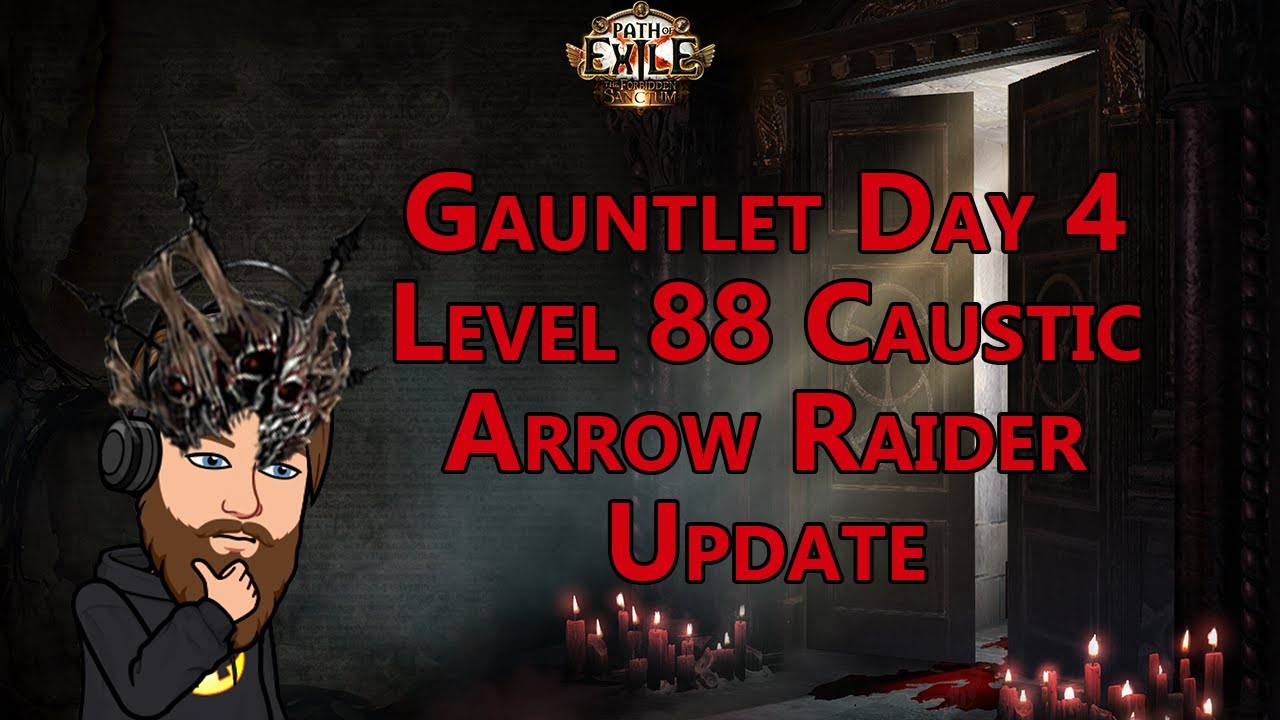 Gauntlet Day 4 Level 88 Caustic Arrow Raider Update - YouTube